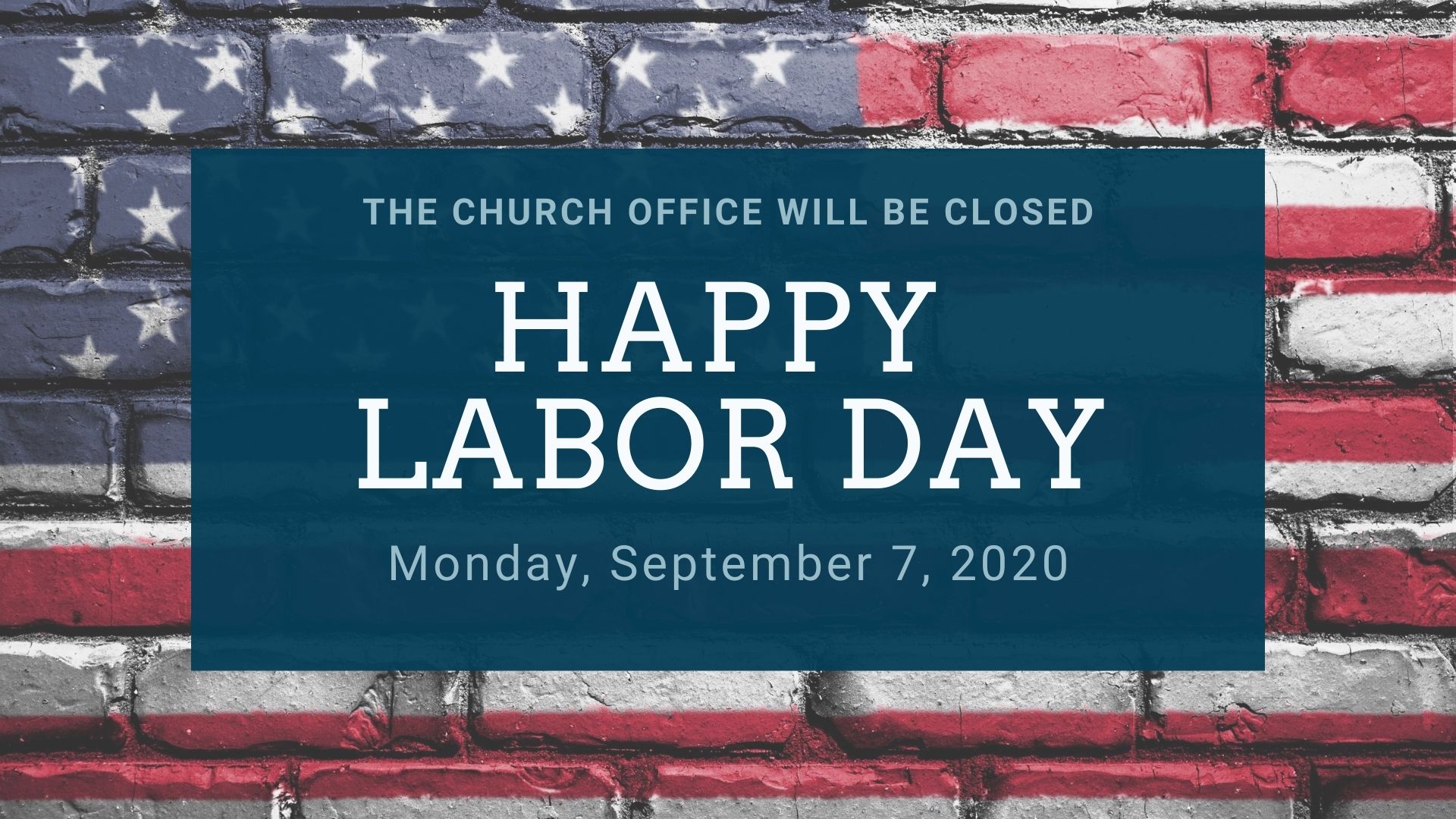 Labor Day Office Is Closed First Wesleyan Church Labor Day Office Is Closed First Wesleyan Church