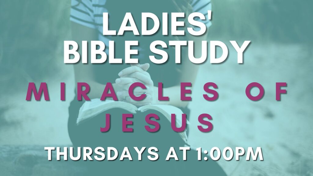 Thursday Ladies - Miracles of Jesus - First Wesleyan Church